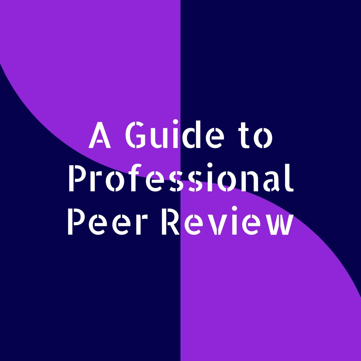 A Guide to Professional Peer Review